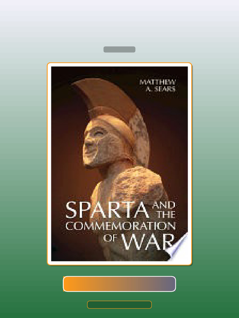 Test Bank for Sparta and the Commemoration of War Matthew a Sears | PDF ...