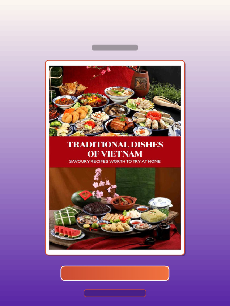 Test Bank for Traditional Dishes of Vietnam Savoury Recipes Worth to ...