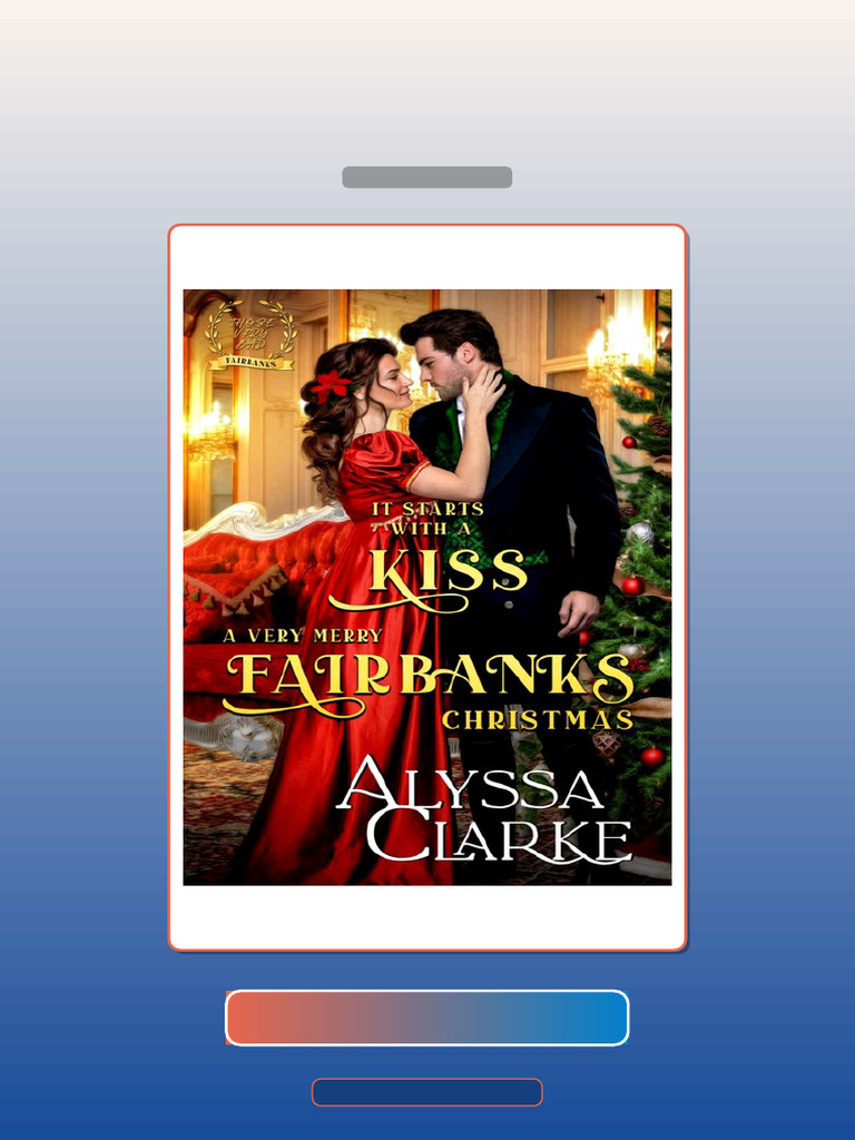 Test Bank for It Starts With a Kiss a Very Merry Fairbanks Christmas ...