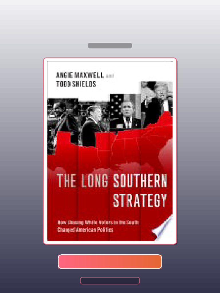 Test Bank for the Long Southern Strategy by Angie Maxwell Todd Shields ...