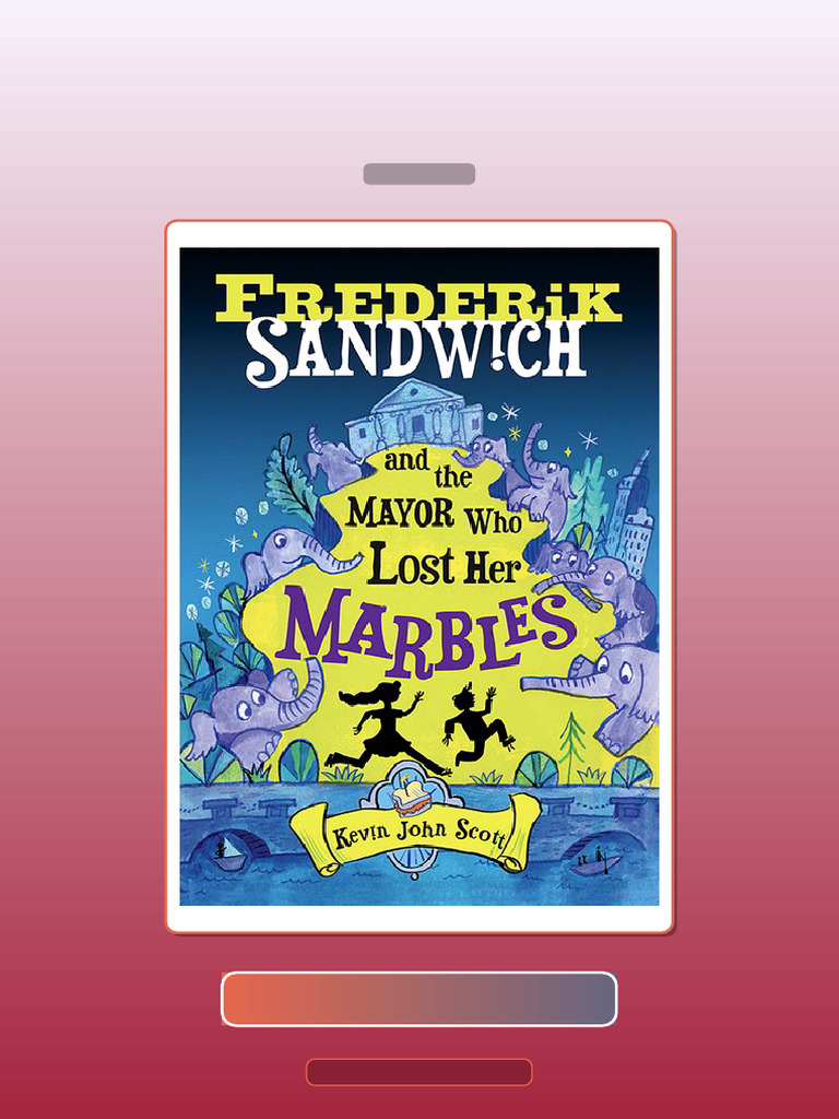 Test Bank for Frederik Sandwich and the Mayor Who Lost Her Marbles ...