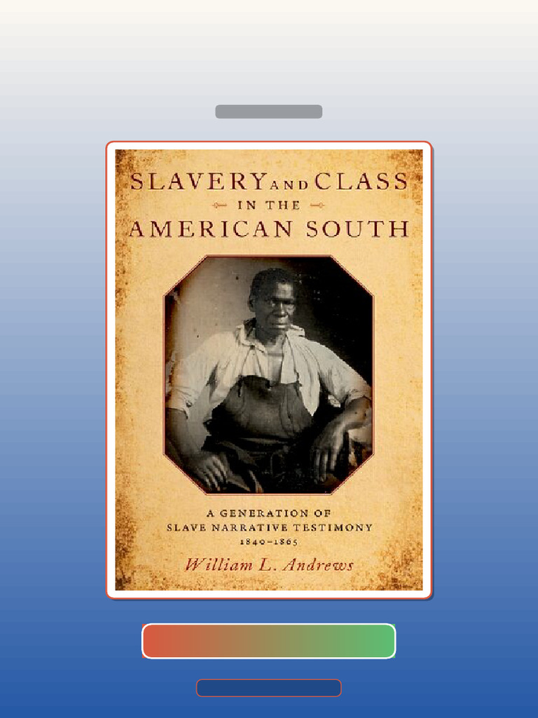 Test Bank for Slavery and Class in the American South a Generation of ...