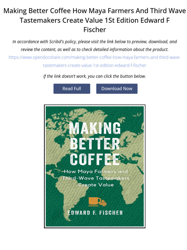 Making Better Coffee How Maya Farmers and Third Wave Tastemakers Create ...