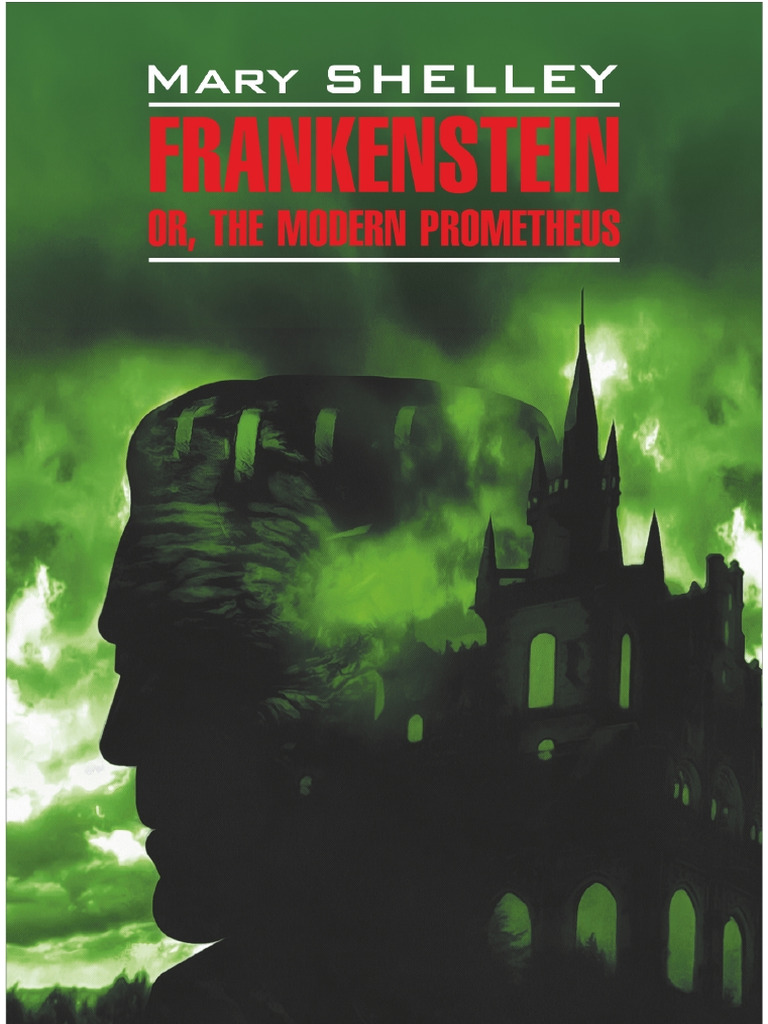 Frankenstein Or, The Modern Prometheus | PDF | Frankenstein