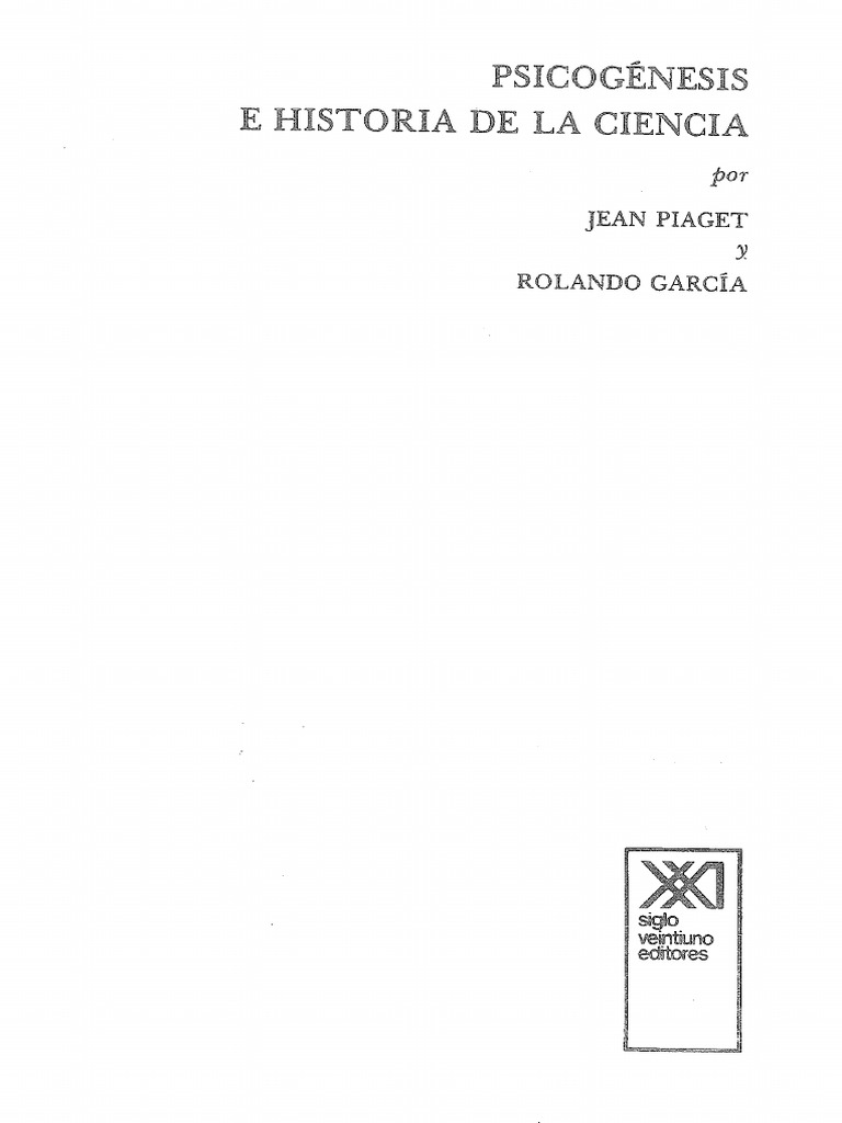 Piaget, Jean & García, Rolando - Psicogénesis e Historia de La Ciencia ...