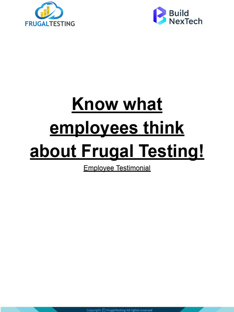 Employee Testimonials on Frugal Testing | PDF | Mentorship | Learning
