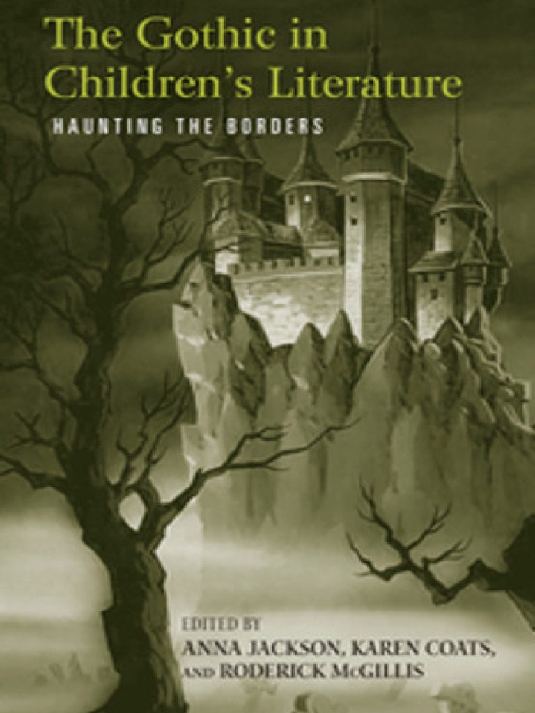 The Gothic in Children's Literature: Haunting the Borders | PDF