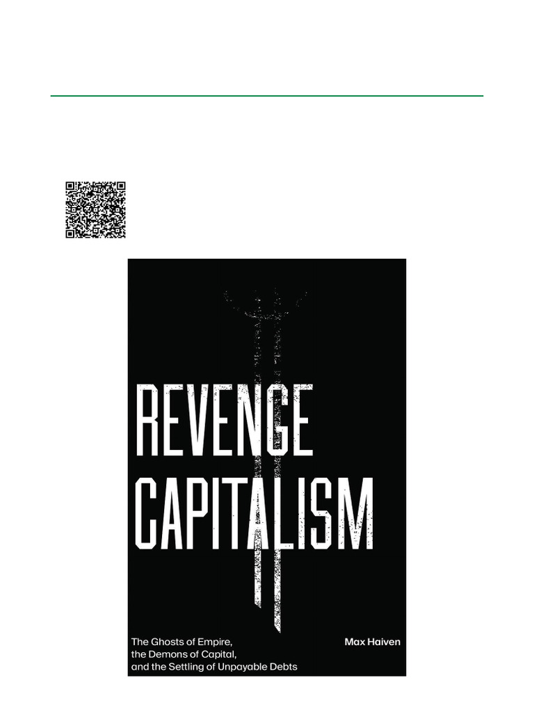 Revenge Capitalism The Ghosts of Empire, the Demons of Capital, and the ...