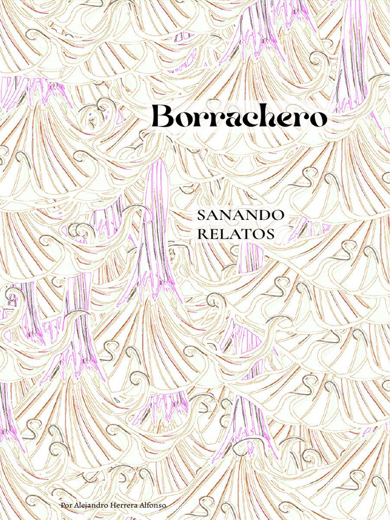 Borrachero - Curando relatos - Alejandro Herrera | PDF