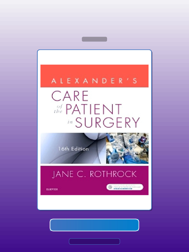 Test Bank for Alexanders Care of the Patient in Surgery 16th Edition ...