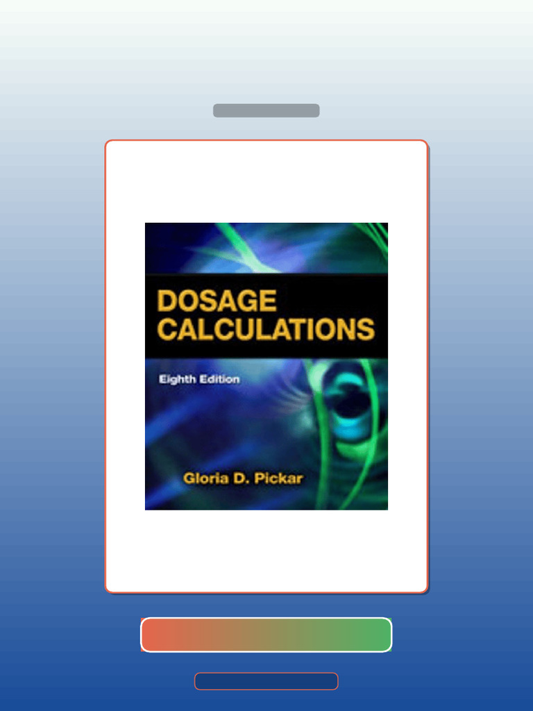 Test Bank for Dosage Calculations 8th Edition Pickar | PDF | Multiple ...