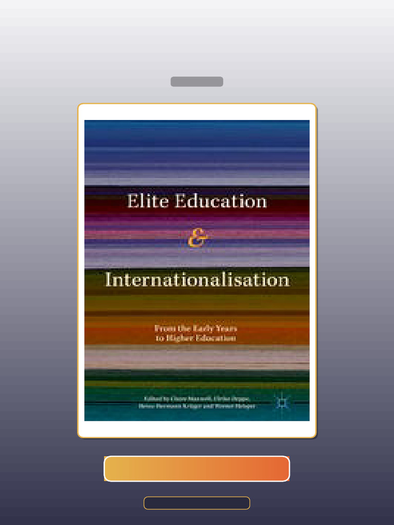 Test Bank for Elite Education and Internationalisation From the Early ...