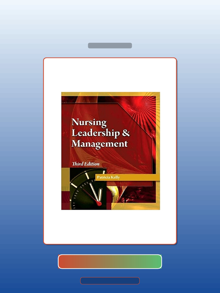 Test Bank for Nursing Leadership Management 3rd Edition Kelly | PDF ...
