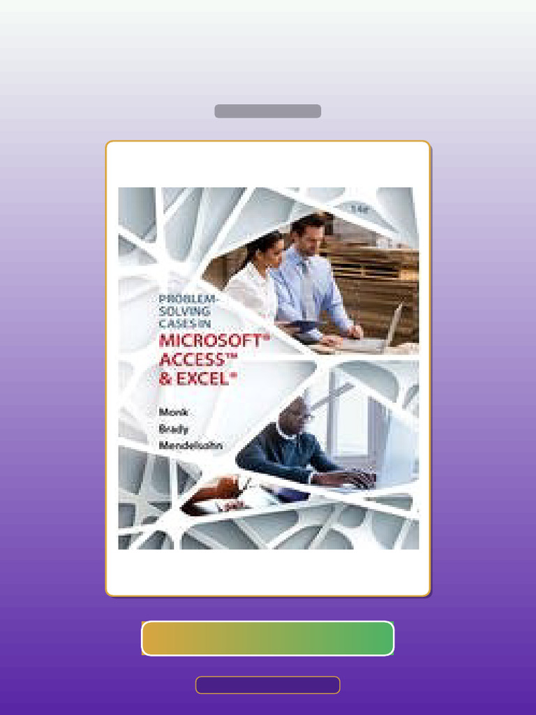 Test Bank for Problem Solving Cases in Microsoft Access and Excel 14th ...