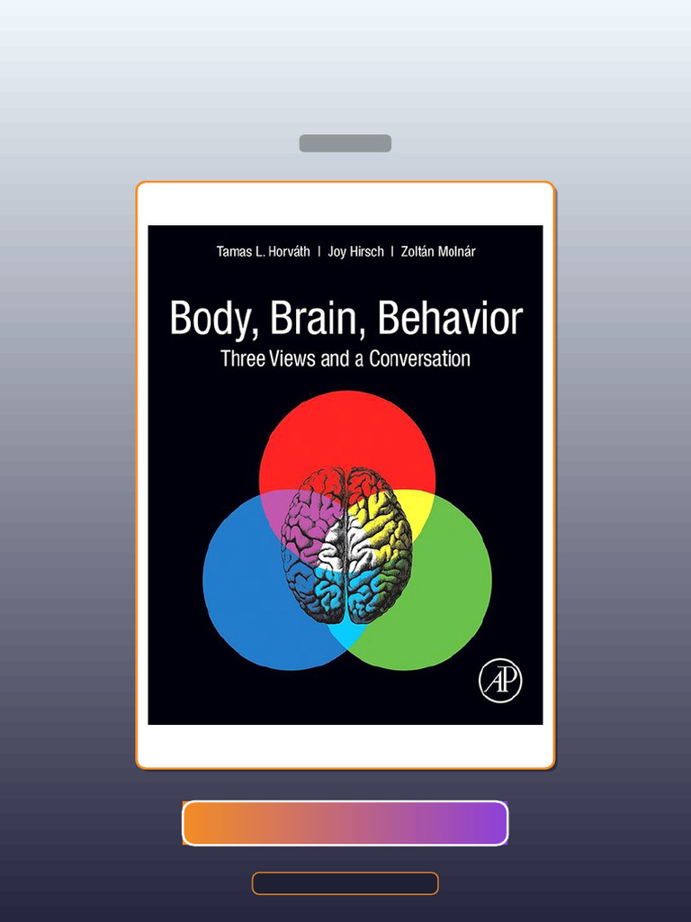 Test Bank for Body Brain Behavior Three Views and Conversation Tamas L ...
