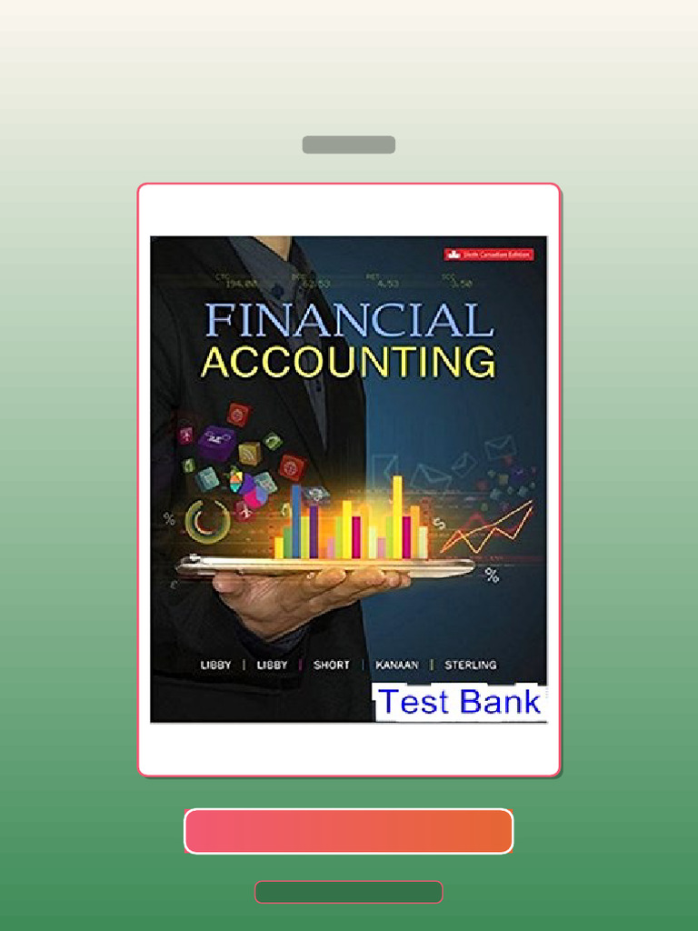 Test Bank for Financial Accounting Canadian 6th Edition Libby | PDF