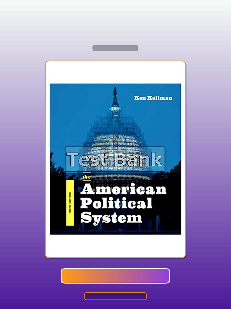 Test Bank for American Political System 3rd Edition Kollman | PDF ...