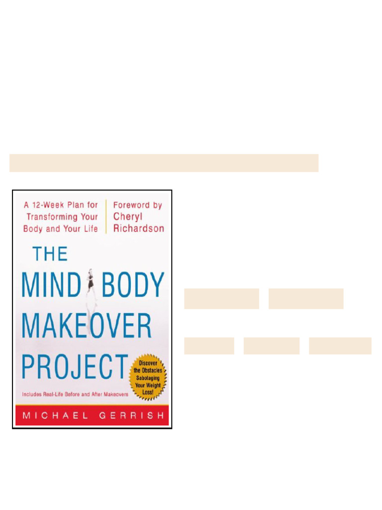 The Mind Body Makeover Project A 12 Week Plan for Transforming Your ...