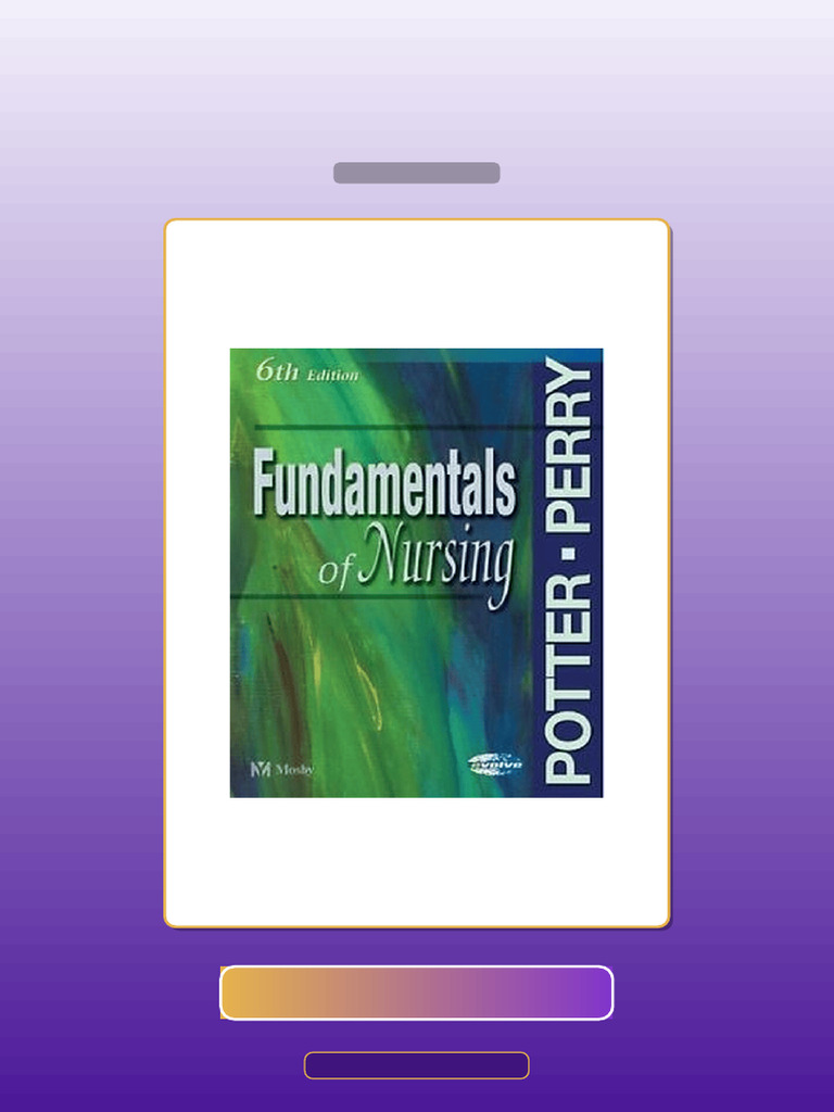 Test Bank for Fundamentals of Nursing 6th Edition Potter Perry | PDF ...