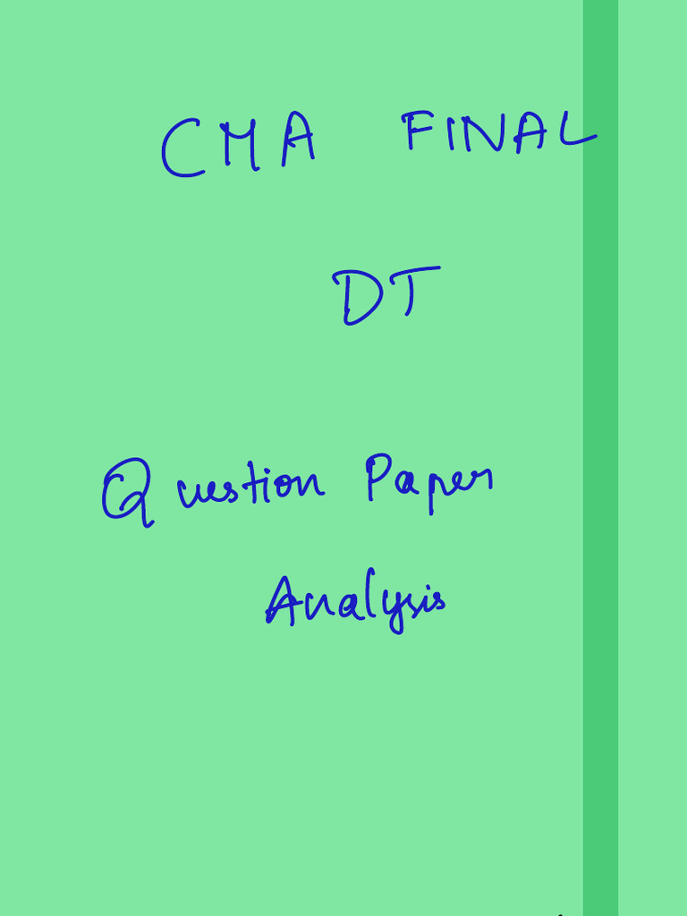 Cma Final DT Question Paper Analysis | PDF