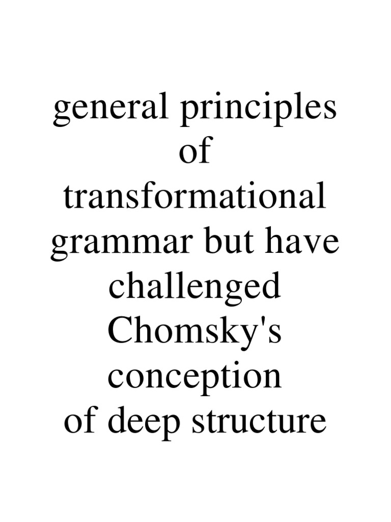 General Principles of Transformational Grammar But Have Challenged ...