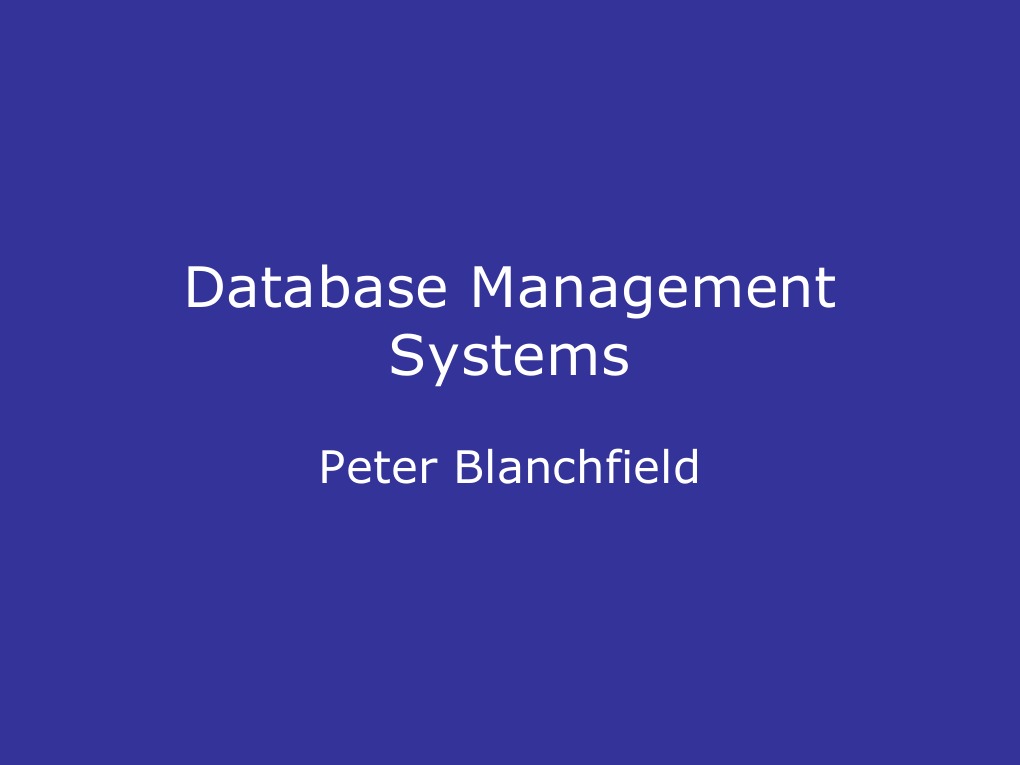 Database Management Systems: Peter Blanchfield | PDF | Relational Model ...