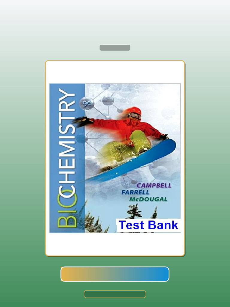 Test Bank for Biochemistry 9th Edition Campbell | PDF | Metabolism ...