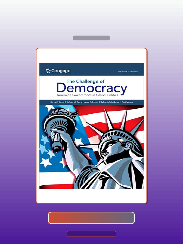 Test Bank for the Challenge of Democracy American Government in Global ...