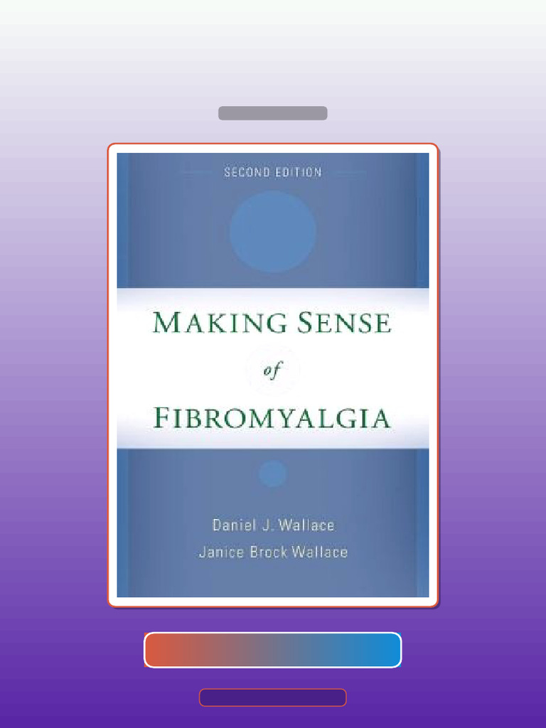 Test Bank for Making Sense of Fibromyalgia New and Updated | PDF ...