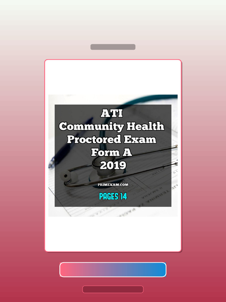 Test Bank for ATI Community Health Proctored Exam Form a 2019 | PDF ...