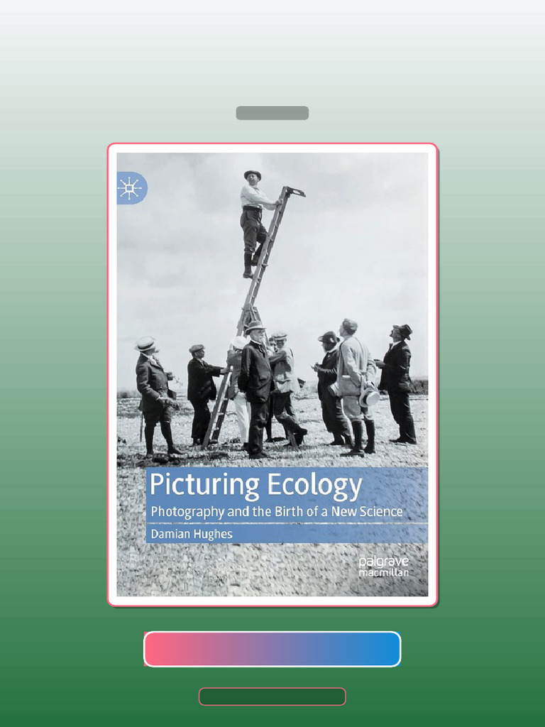 Test Bank for Picturing Ecology Photography and the Birth of New ...