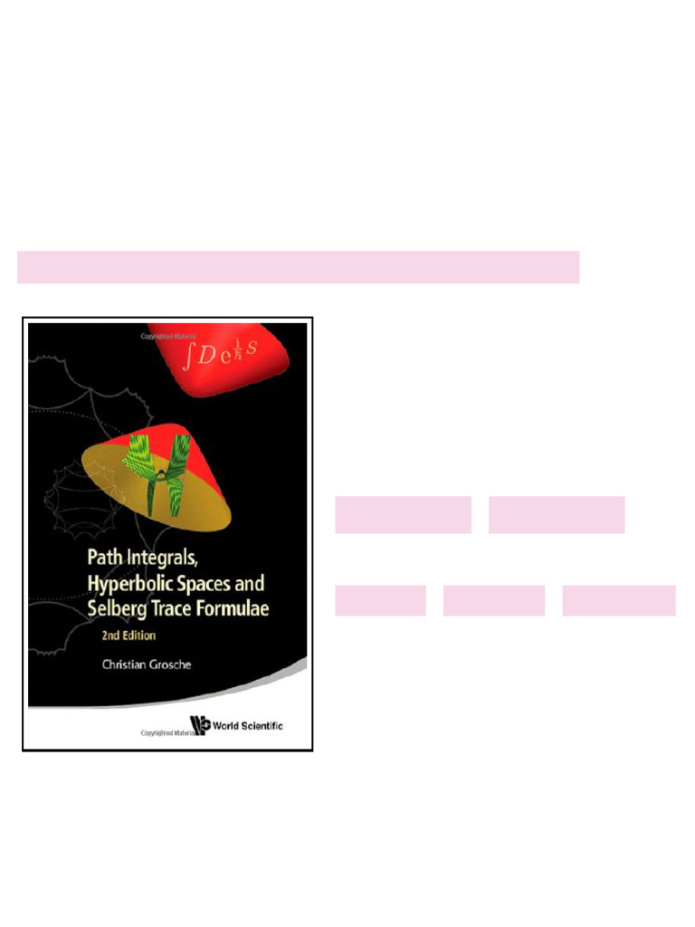 Path Integrals Hyperbolic Spaces and Selberg Trace Formulae 2nd Edition Christian Grosche full ...