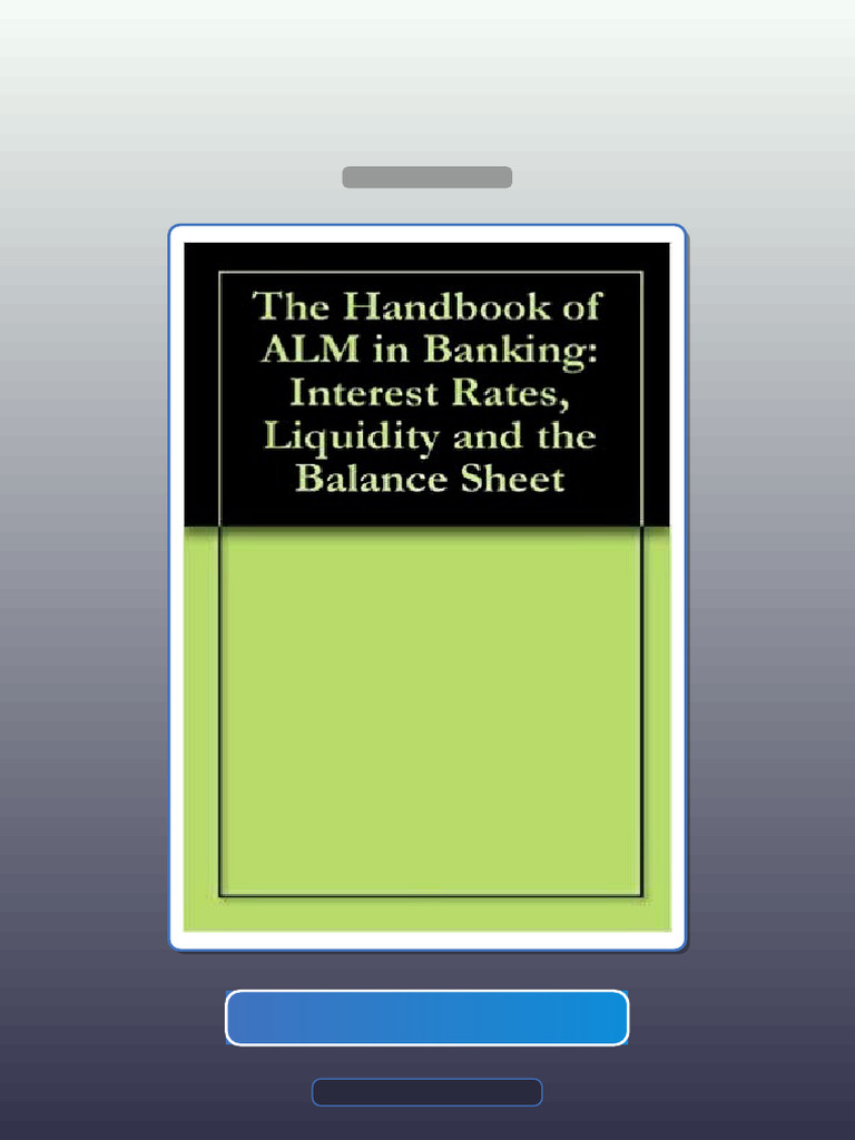Test Bank for the Handbook of ALM in Banking Interest Rates Liquidity ...
