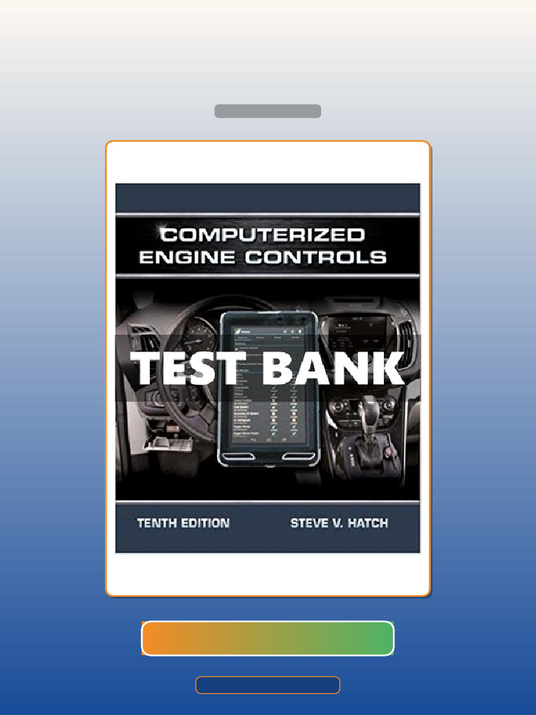 Test Bank for Computerized Engine Controls 10th Edition Hatch | PDF ...