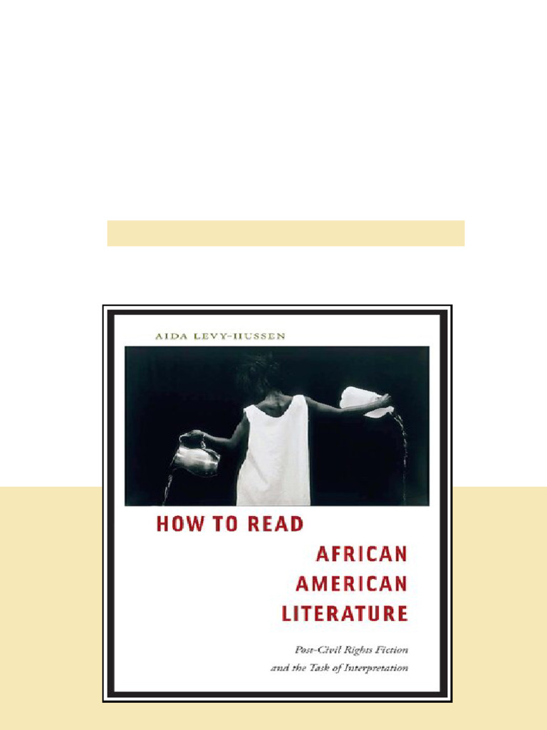 How To Read African American Literature Postcivil Rights Fiction And ...