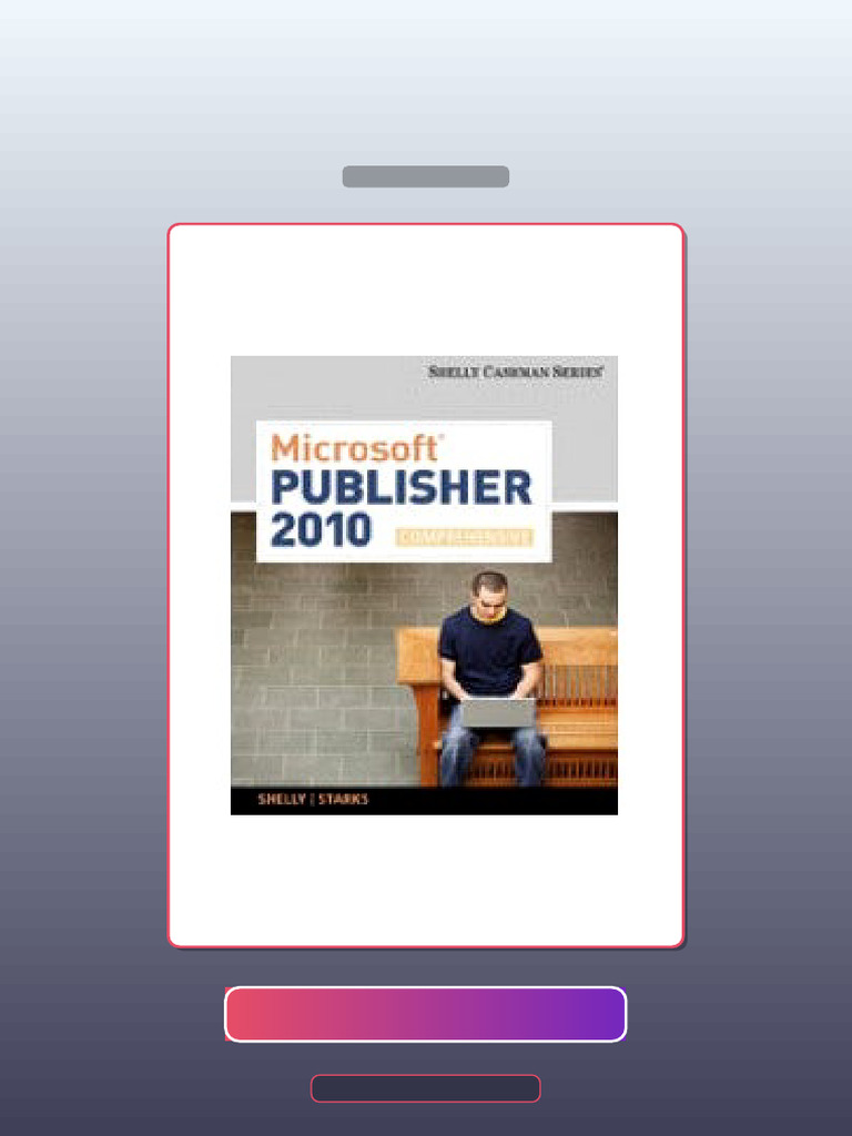 Test Bank for Microsoft Publisher 2010 Comprehensive 1st Edition | PDF ...