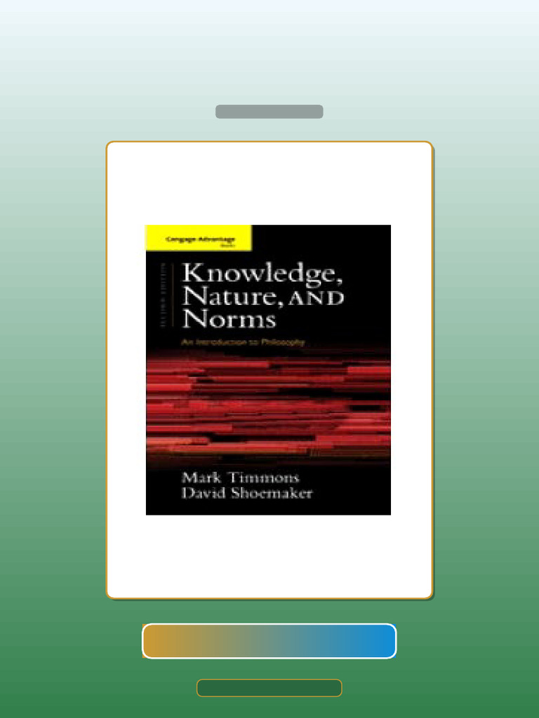 Test Bank for Cengage Advantage Books Knowledge Nature and Norms 2nd ...
