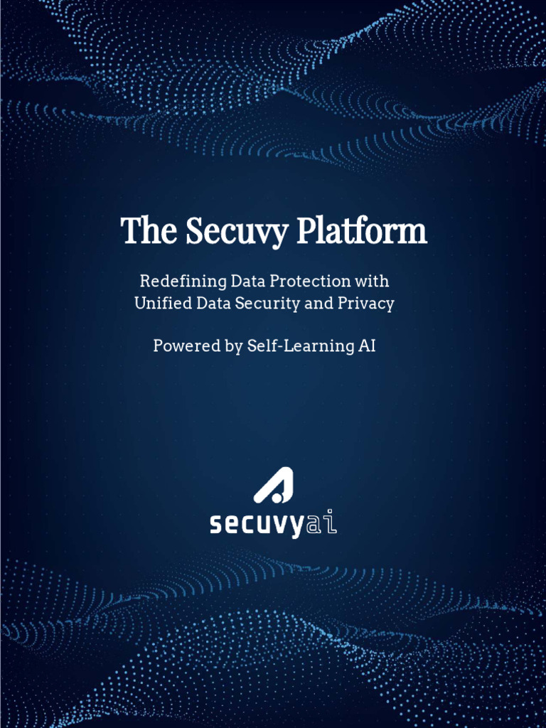 The Secuvy Platform - Redefining Data Protection (1) | PDF | Machine ...