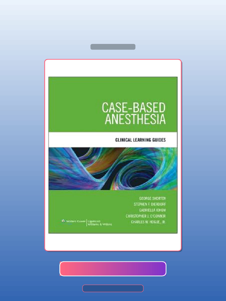 Test Bank for CaseBased Anesthesia Clinical Learning Guides | PDF ...