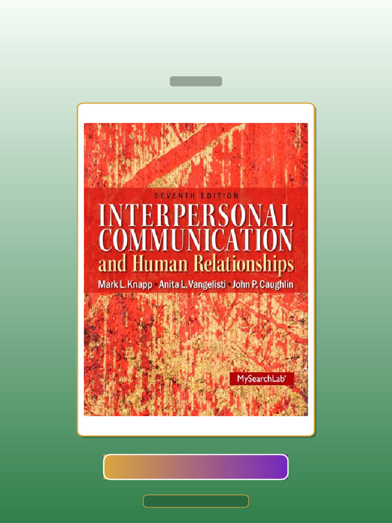 Test Bank for Interpersonal Communication Human Relationshis Mark L ...