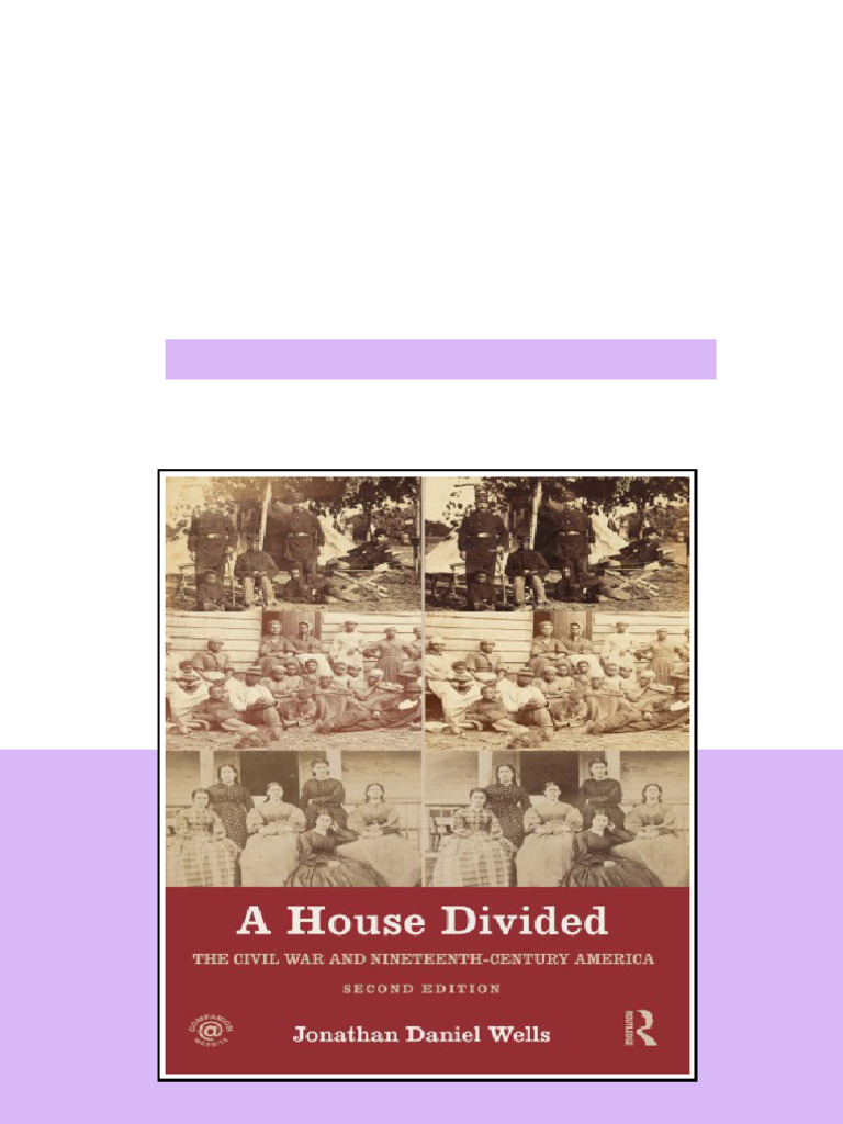 A House Divided The Civil War And Nineteenthcentury America Second ...