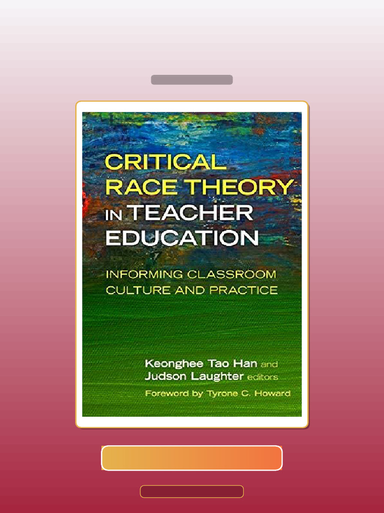 Test Bank for Critical Race Theory in Teacher Education Informing ...