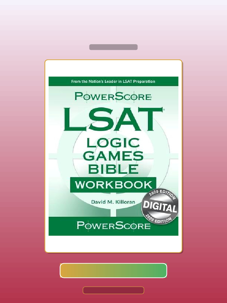 Test Bank for the PowerScore LSAT Logic Games Bible Workbook | PDF ...