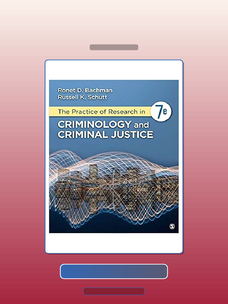 Test Bank for the Practice of Research in Criminology and Criminal ...