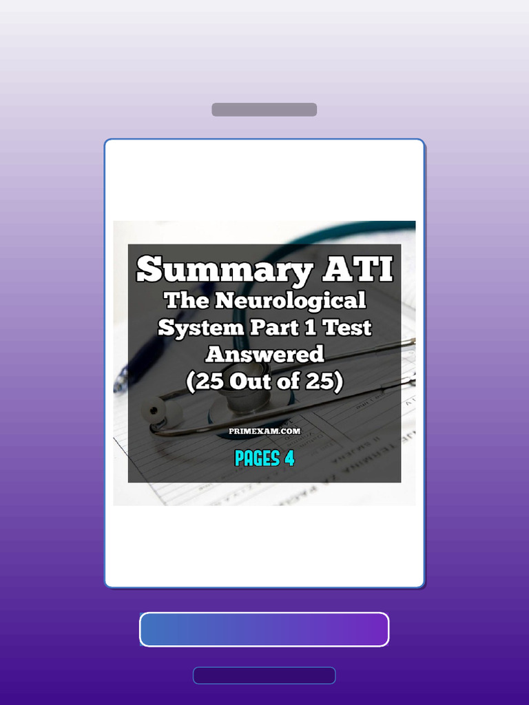 Test Bank for Summary ATI the Neurological System Part 1 Test Answered ...