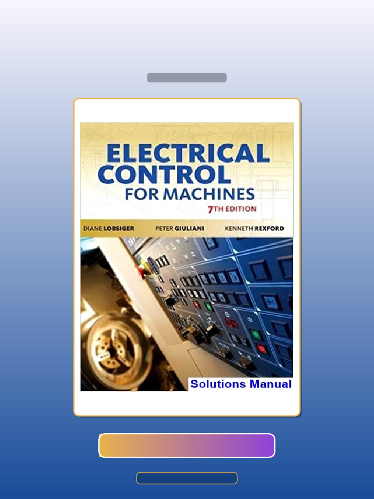 Test Bank for Electrical Control for Machines 7th Edition Lobsiger ...