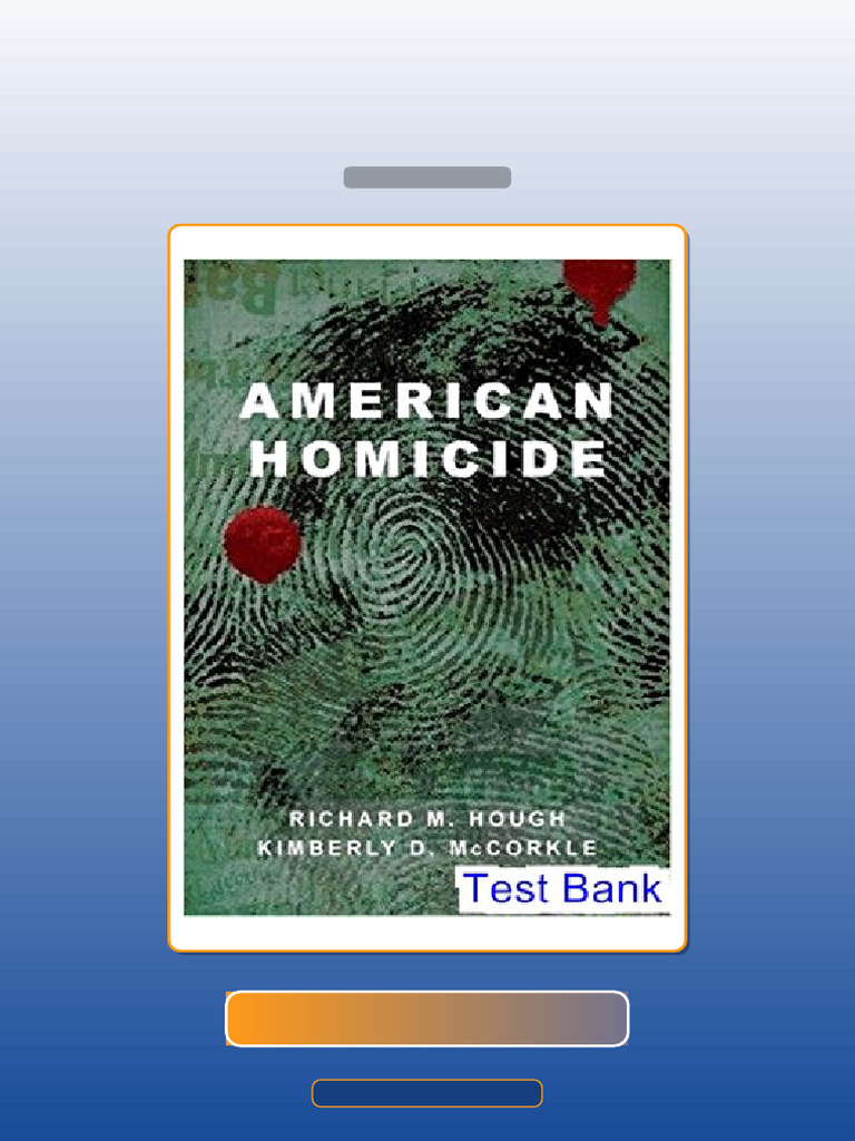 Test Bank for American Homicide 1st Edition Hough | PDF | Multiple ...