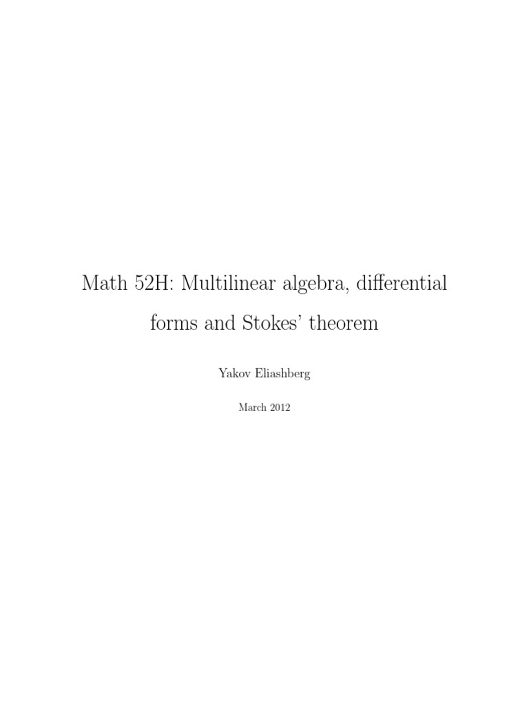 Multilinear Algebra, Calculus of Differential Forms, and Stokes Theorem ...