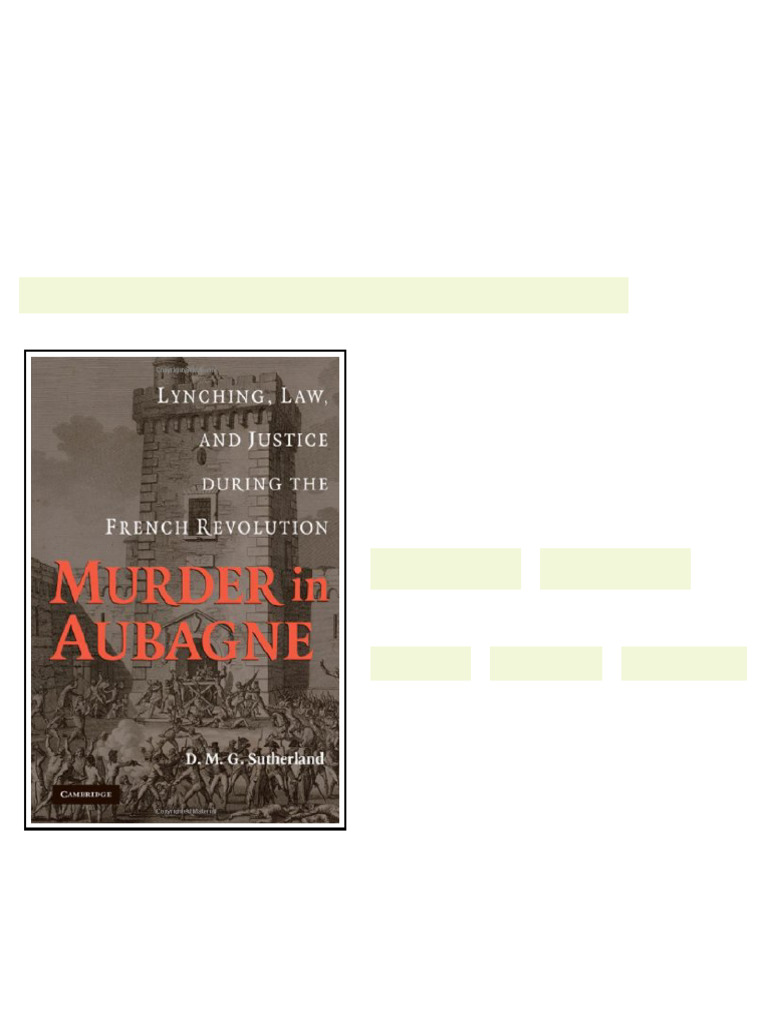 Murder in Aubagne Lynching Law and Justice during the French Revolution ...