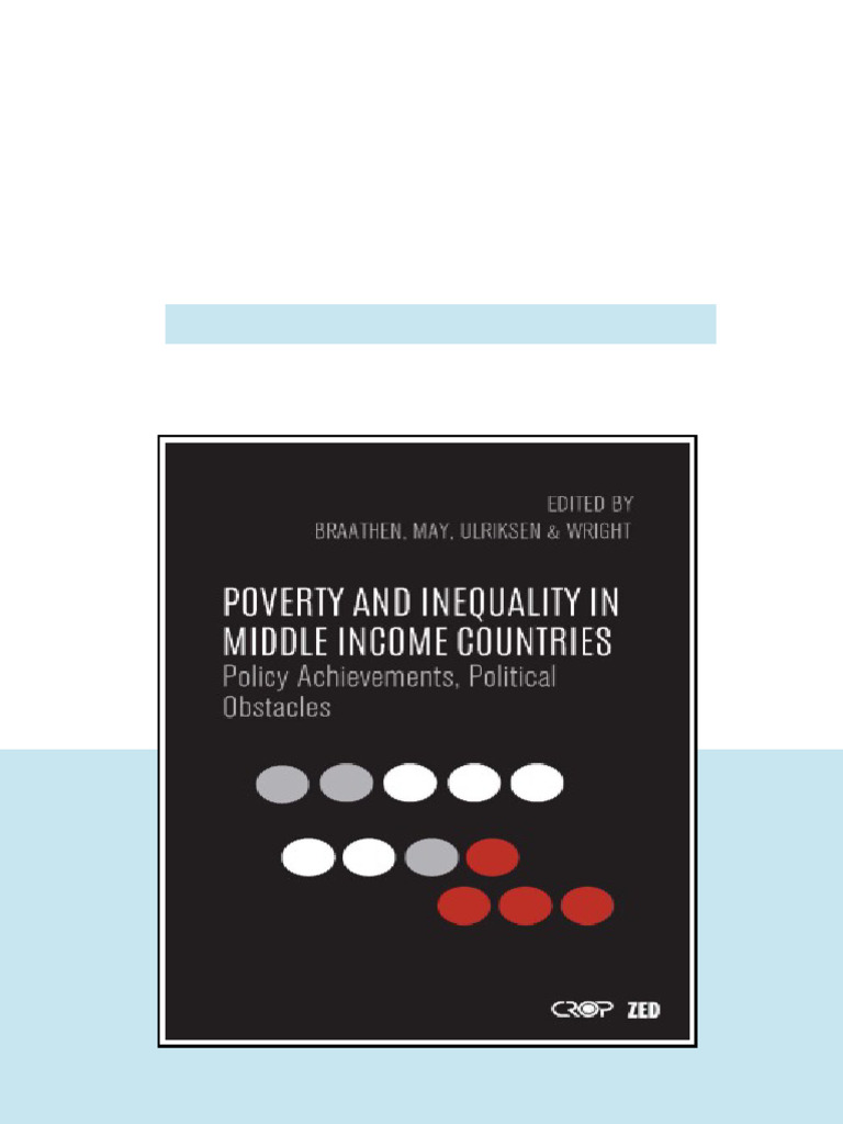 Poverty And Inequality In Middle Income Countries Braathen ebook ...